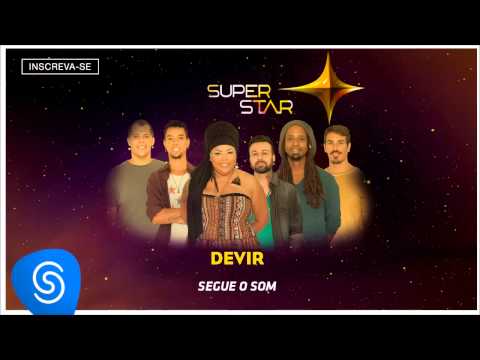 Devir - Segue o Som (SuperStar 2015) [Áudio Oficial]