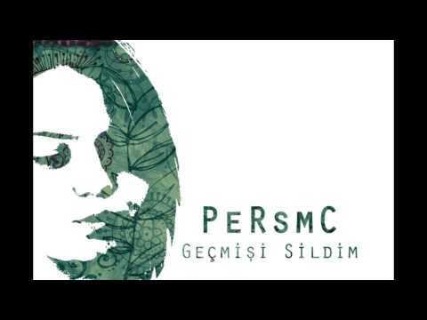 PeRsmC - Geçmişi Sildim [İbrahim Dinçer]