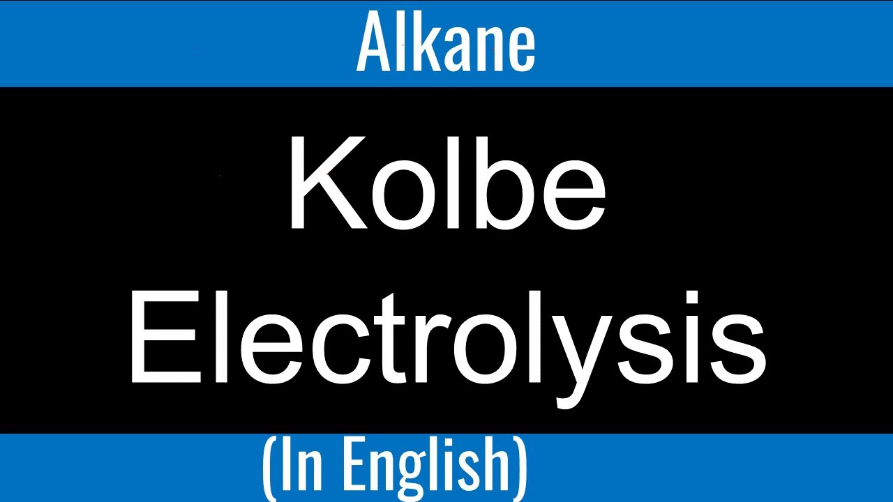 Kolbe Electrolysis I Mechanism I Alkane I Hydrocarbon I Organic ...