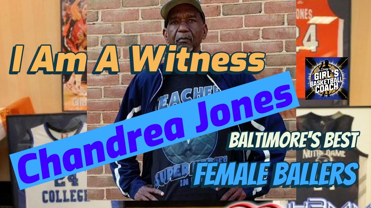 I am a Witness: Chandrea Jones - Baltimore's Basketball Phenom - YouTube