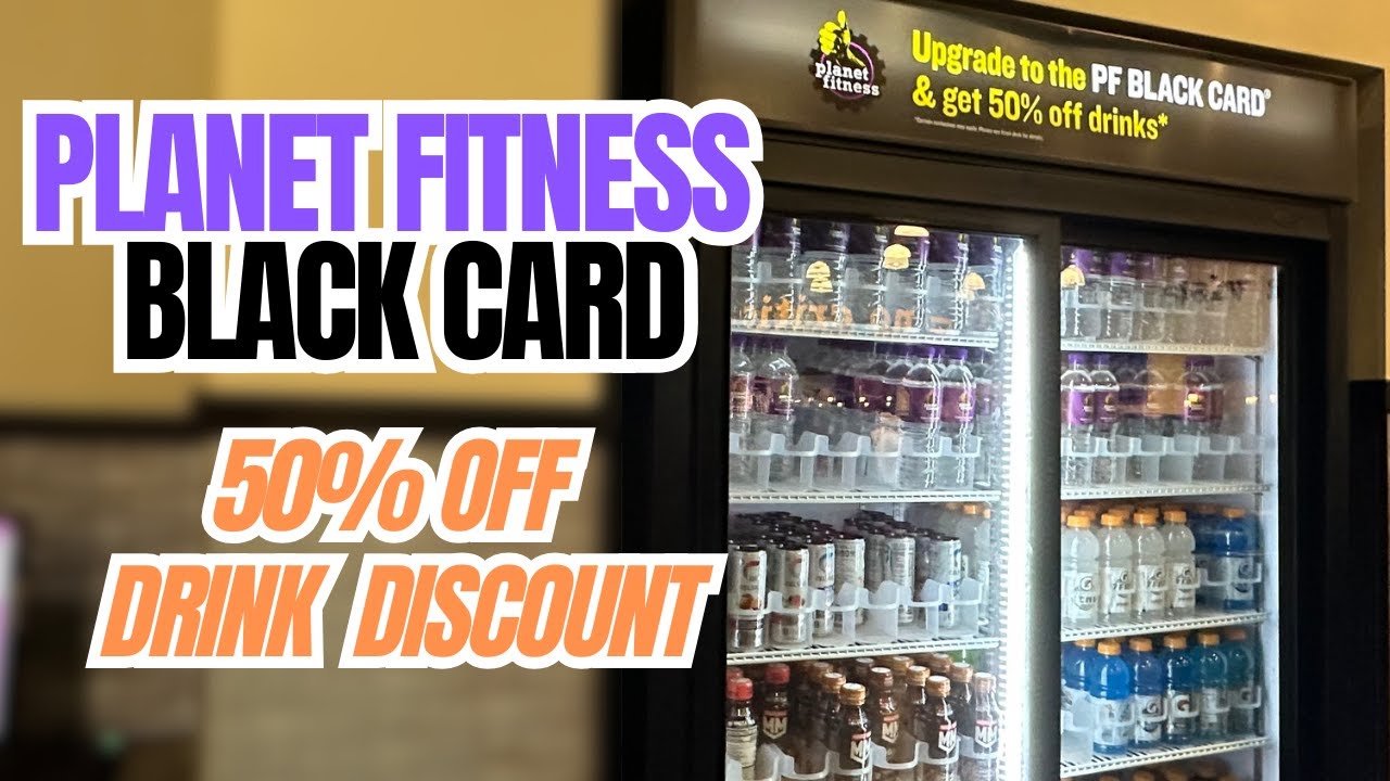 Planet Fitness Black Card Drink Discount (WHAT DRINKS ARE COVERED ...