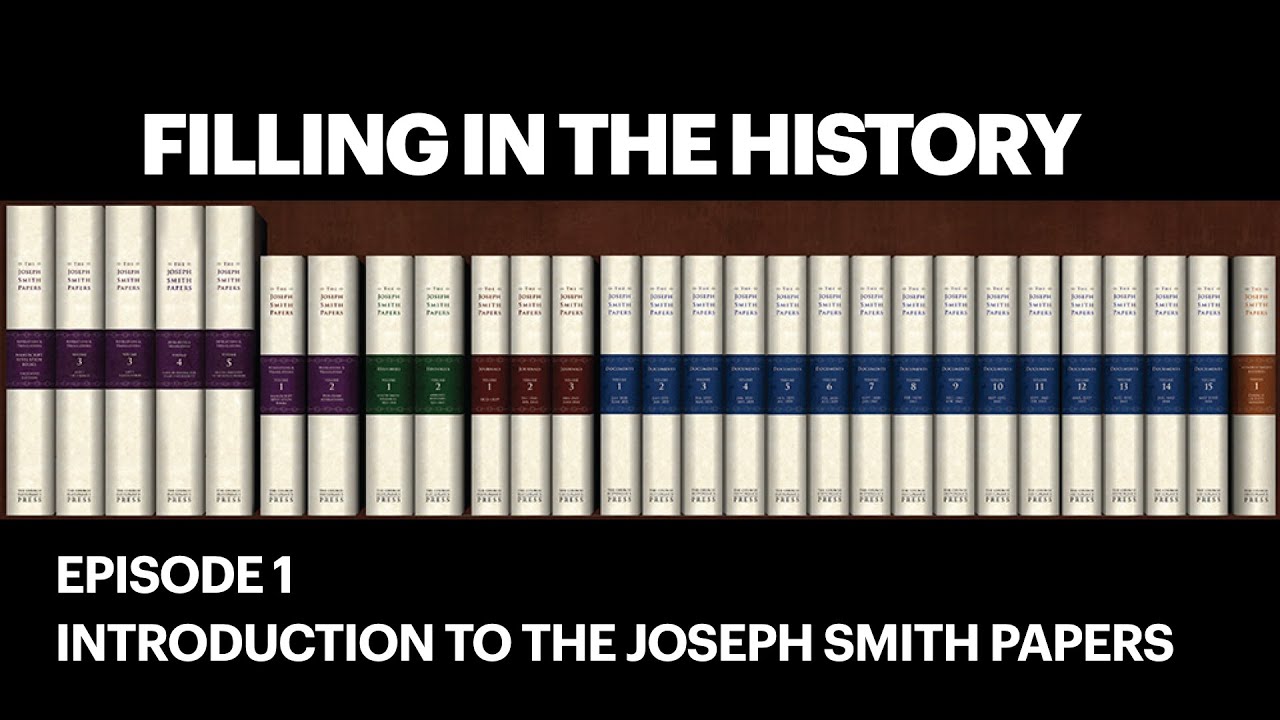 Filling in the History Ep 1 Full - The Joseph Smith Papers - An ...