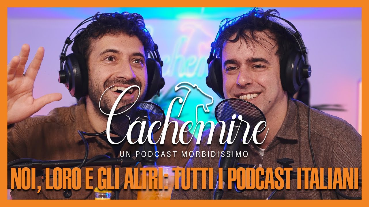 Cachemire Podcast S3 - Episodio 9: Noi, Loro e gli Altri: Tutti i ...