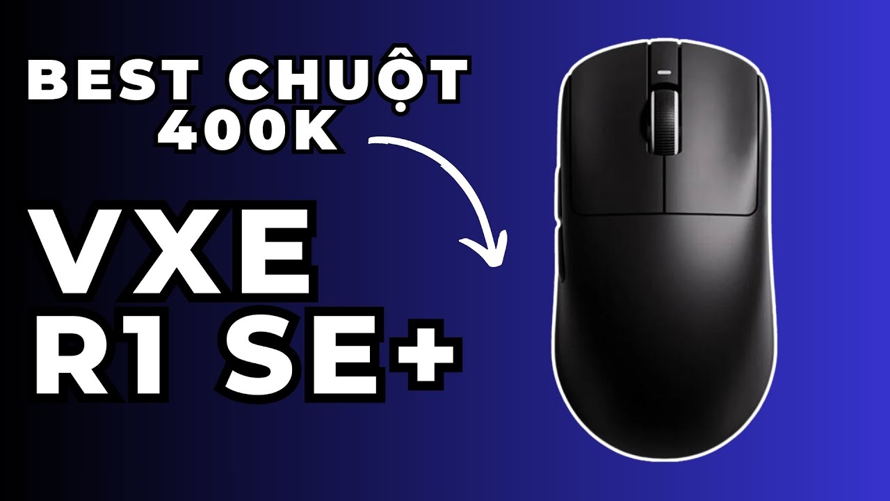 VXE R1 SE+ Trải nghiệm dùng thực tế chuột Gaming Siêu Nhẹ 465K //DuyViu ...