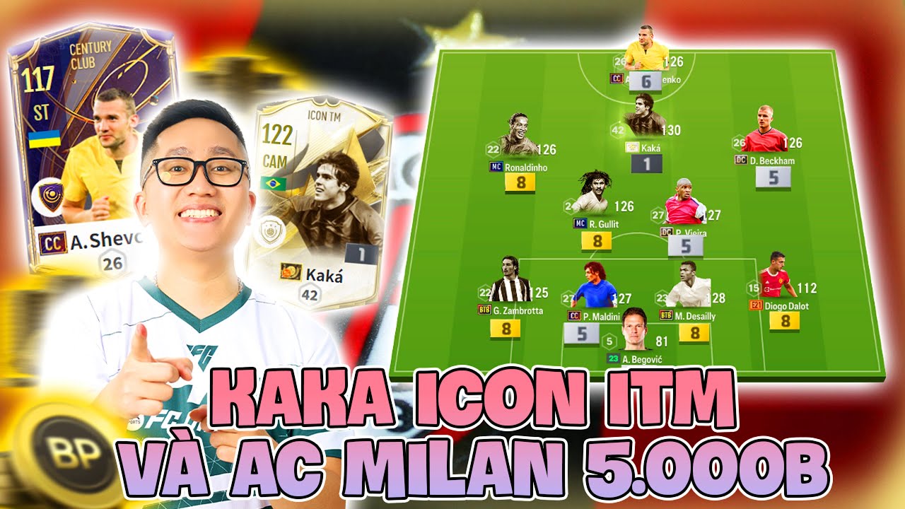 Cầm 5.000 Tỷ & KAKA ICON TM I Love Xây Dựng Siêu Đội Hình AC MILAN ...