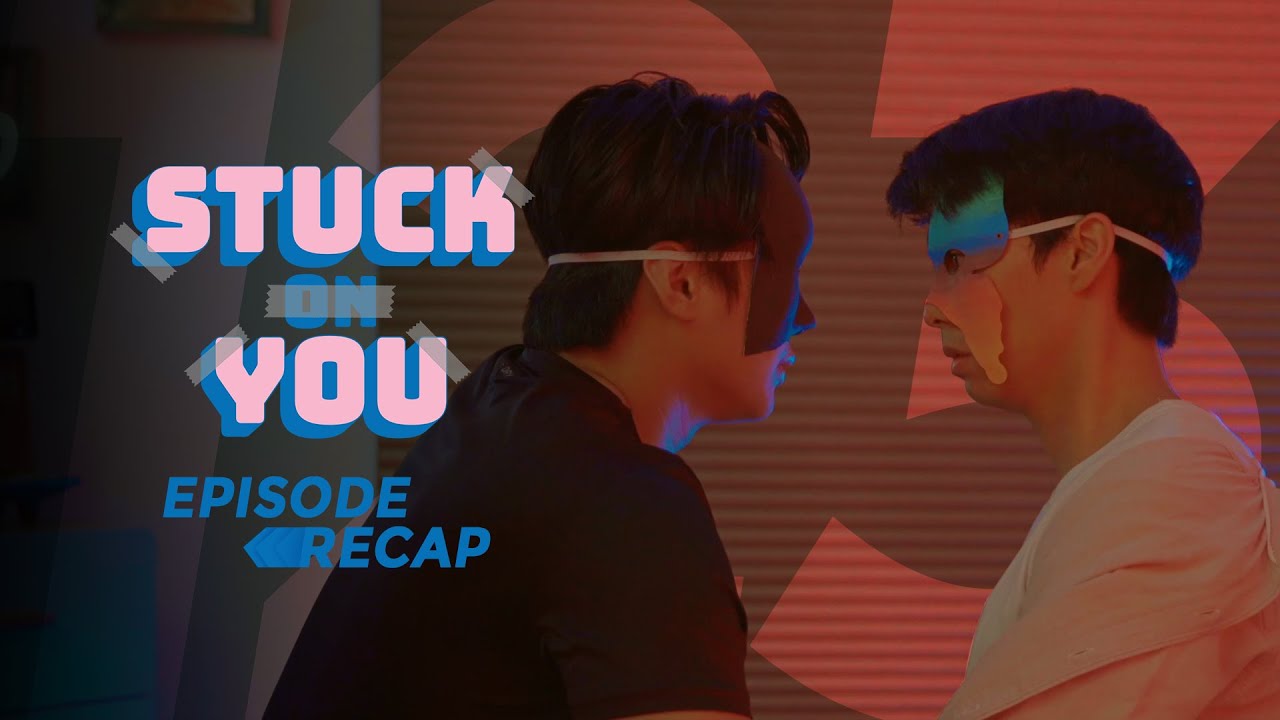 Stuck On You Episodes 1-3 Recap - YouTube