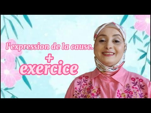 Grammaire :l'expression de la cause +un exercice. - YouTube