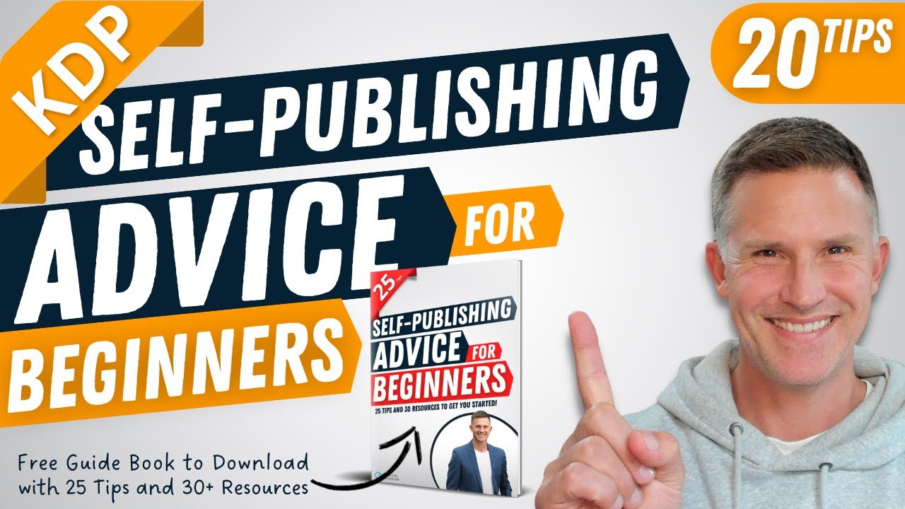 Amazon KDP Self Publishing Tips - Advice, Guidance and Resources For Beginners on Kindle Direct ...