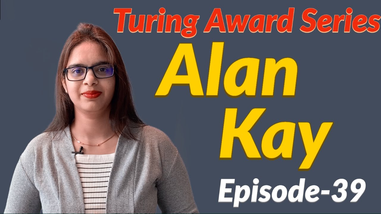 Turing Award Series |Alan Kay | Episode-39 Tech Research - YouTube