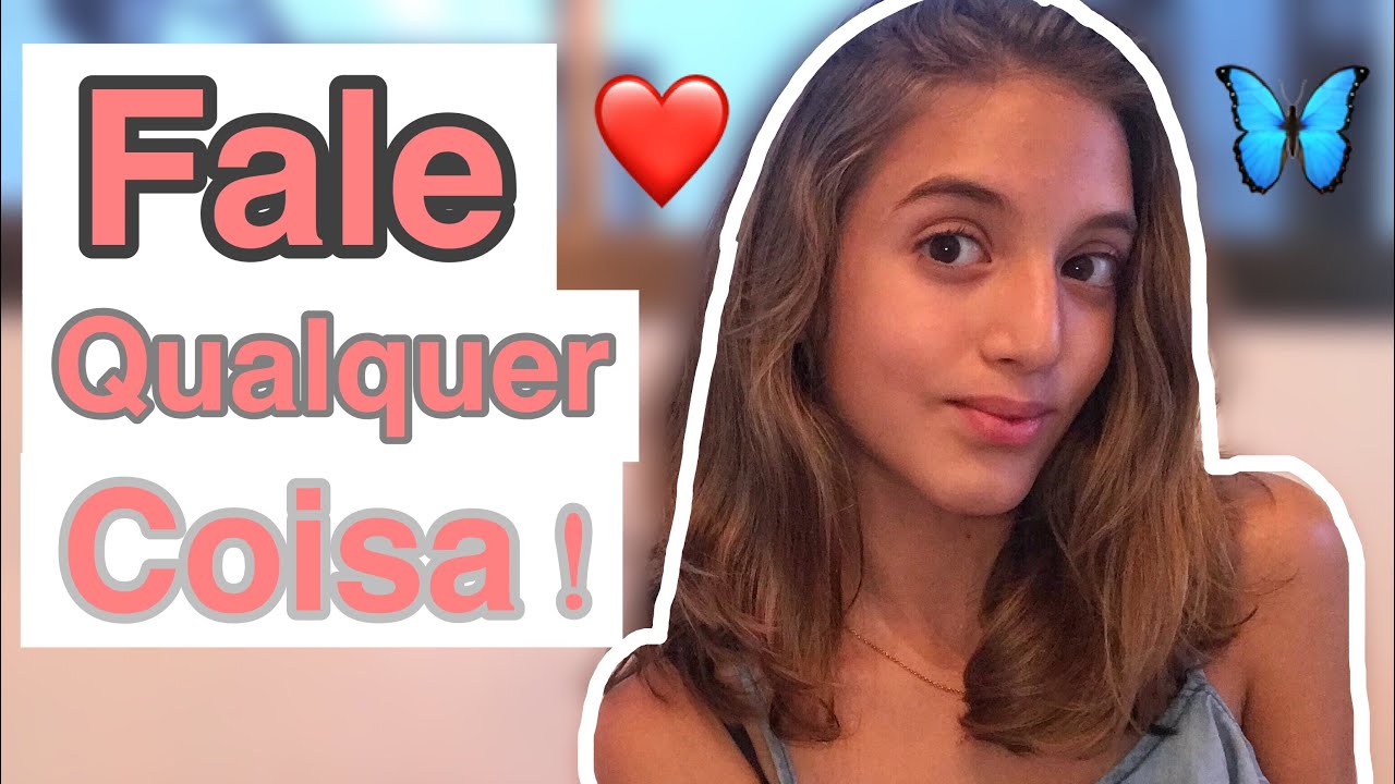 Fale qualquer coisa! - YouTube