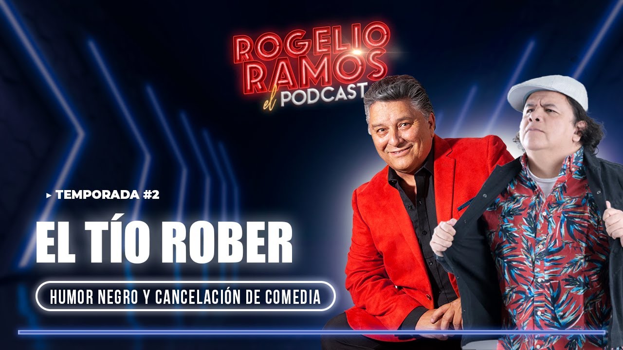El Podcast EL TIO ROBER Ep.83 Humor Negro Y Cancelación De Comedia ...