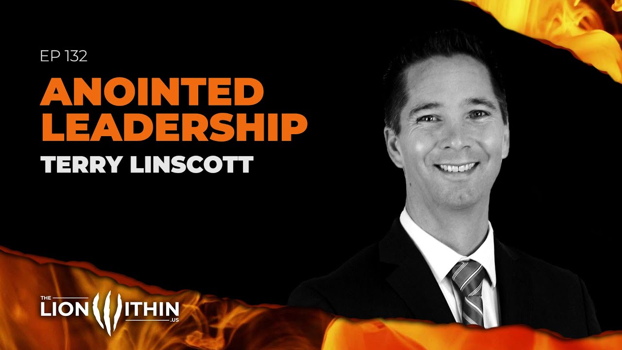Anointed Leadership With Terry Linscott - YouTube