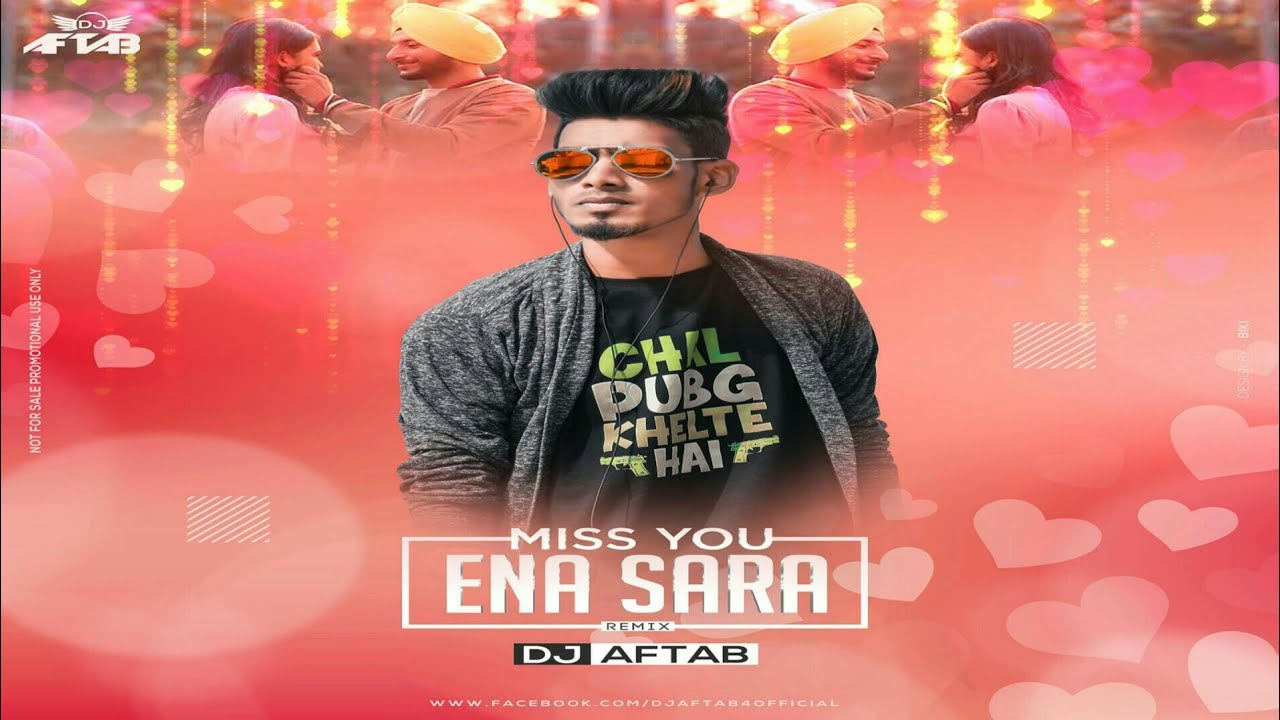 Miss You Ena Sara (Remix) DJ Aftab - YouTube