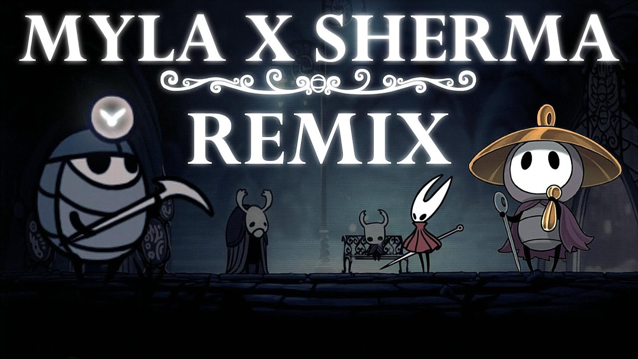 Myla x Sherma Remix - Hollow Knight Silksong - YouTube
