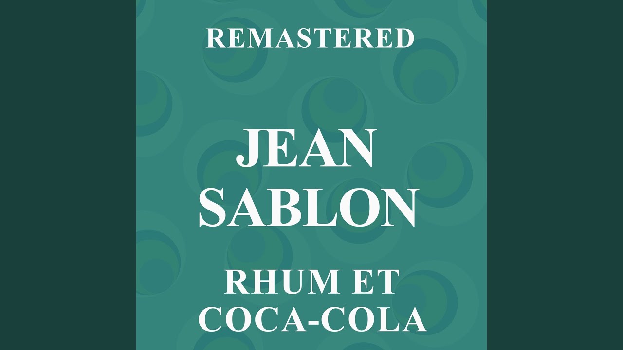 Rhum et Coca Cola (Remastered) - YouTube