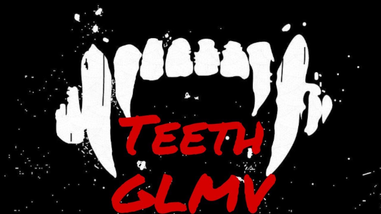 Teeth ~ GLMV [[5 Seconds Of Summer]] - YouTube