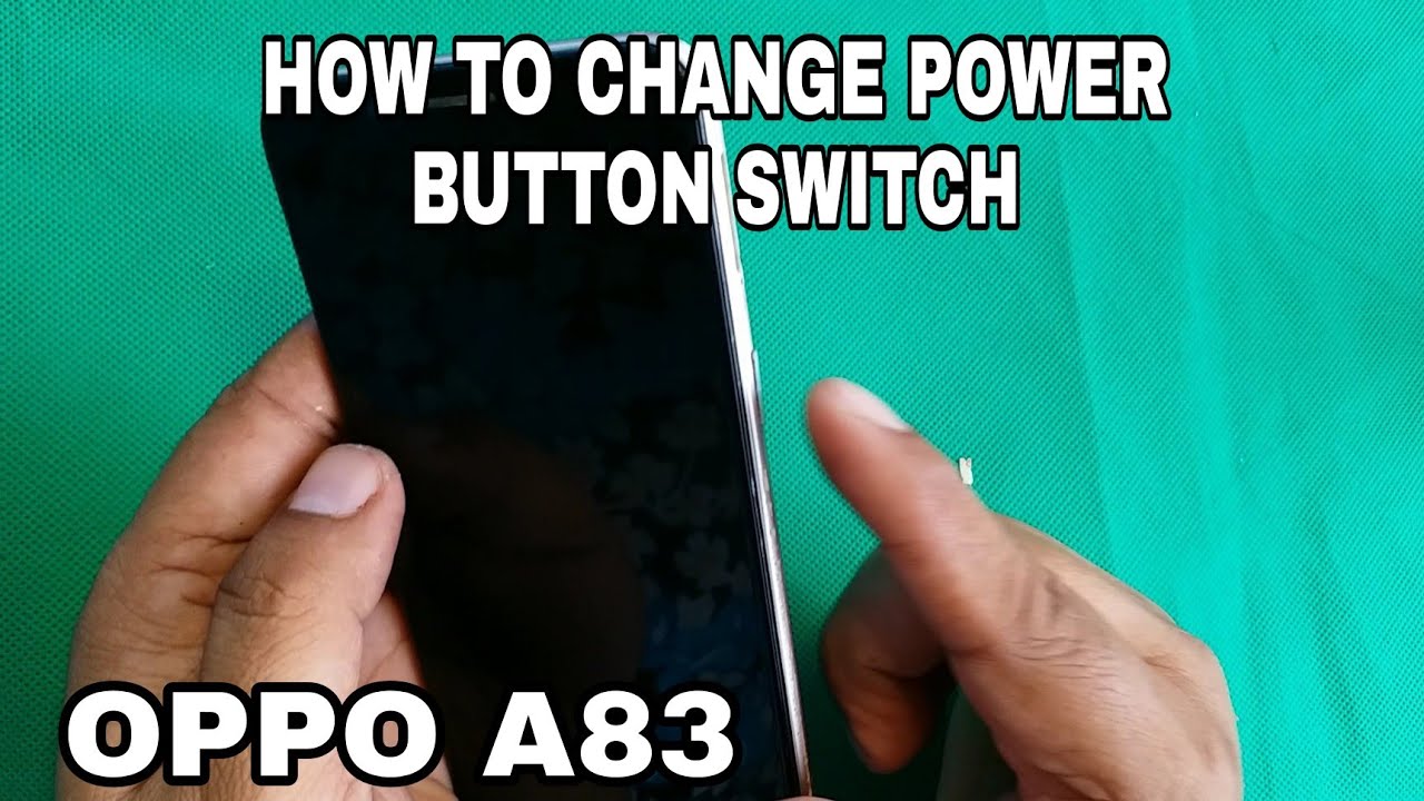OPPO A83 NOT WORKING POWER SWITCH REPLACEMENT - YouTube