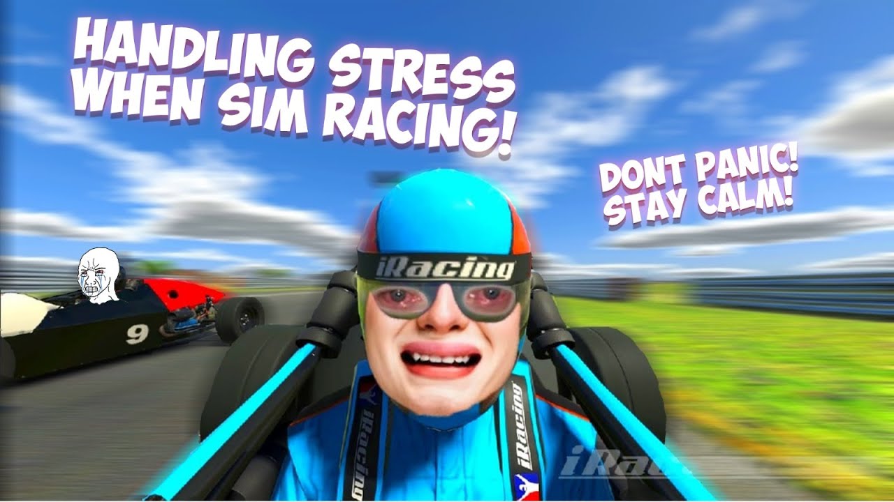 Handling Stress When Sim Racing - YouTube