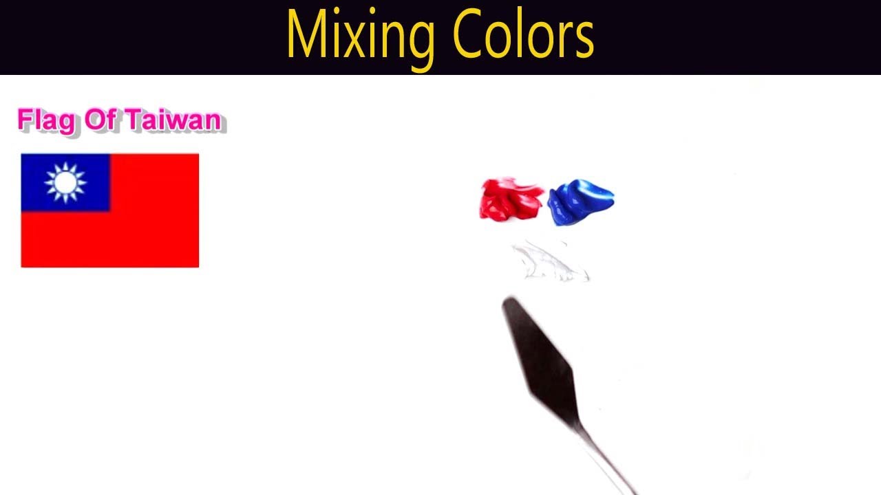Mixing Taiwan Flag Colors Make What Color - Color Mixing Video - YouTube