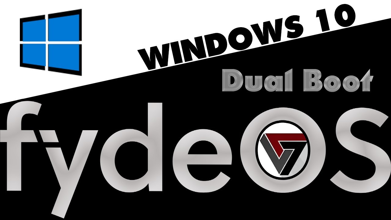 Dual boot Fyde OS with Windows 10 - Android/Linux Hybrid - YouTube