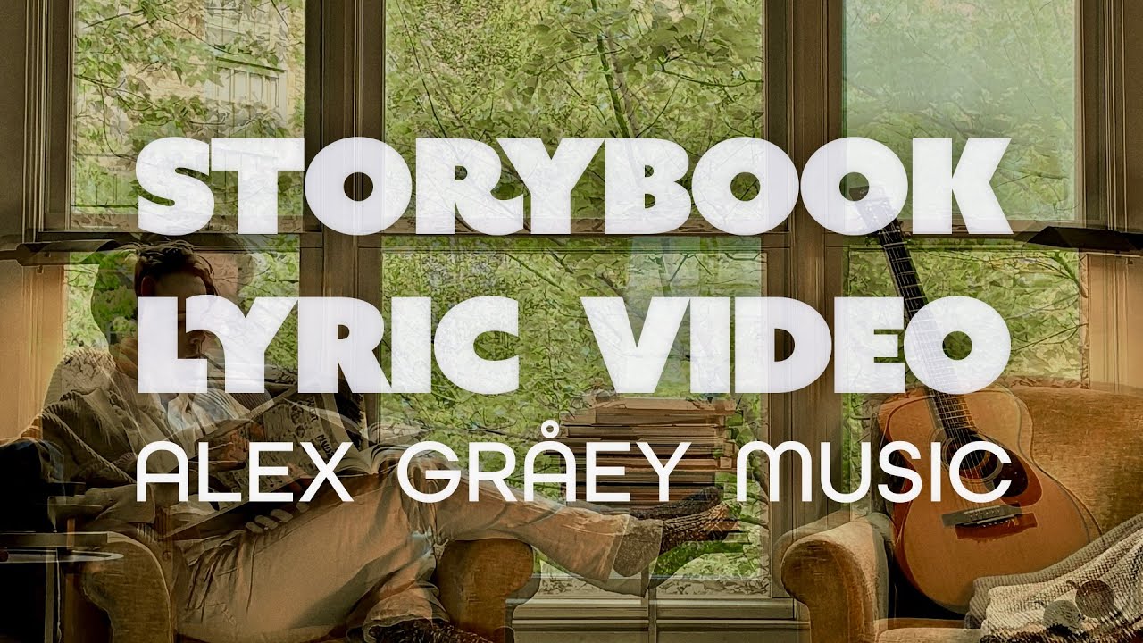 Storybook (Official Lyric Video) Alex Gråey #pop #newmusicfriday - YouTube
