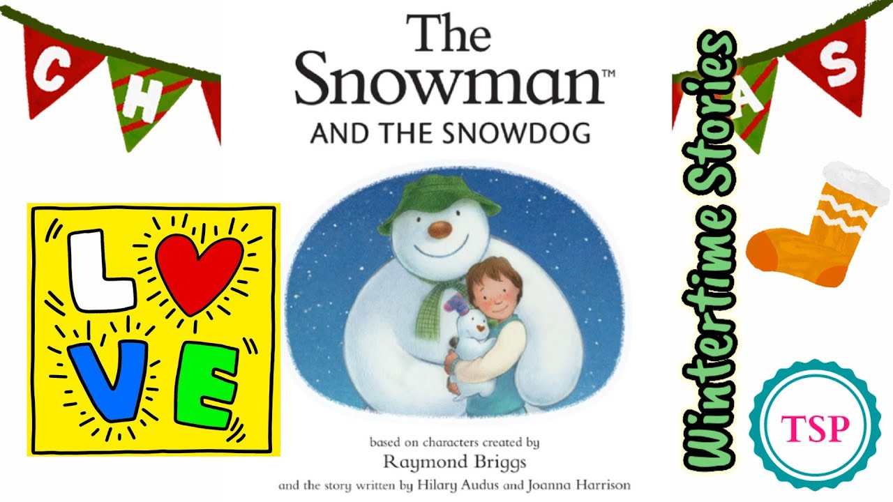 The Snowman And The Snowdog by Raymond Briggs/ Benedict Cumberbatch ...