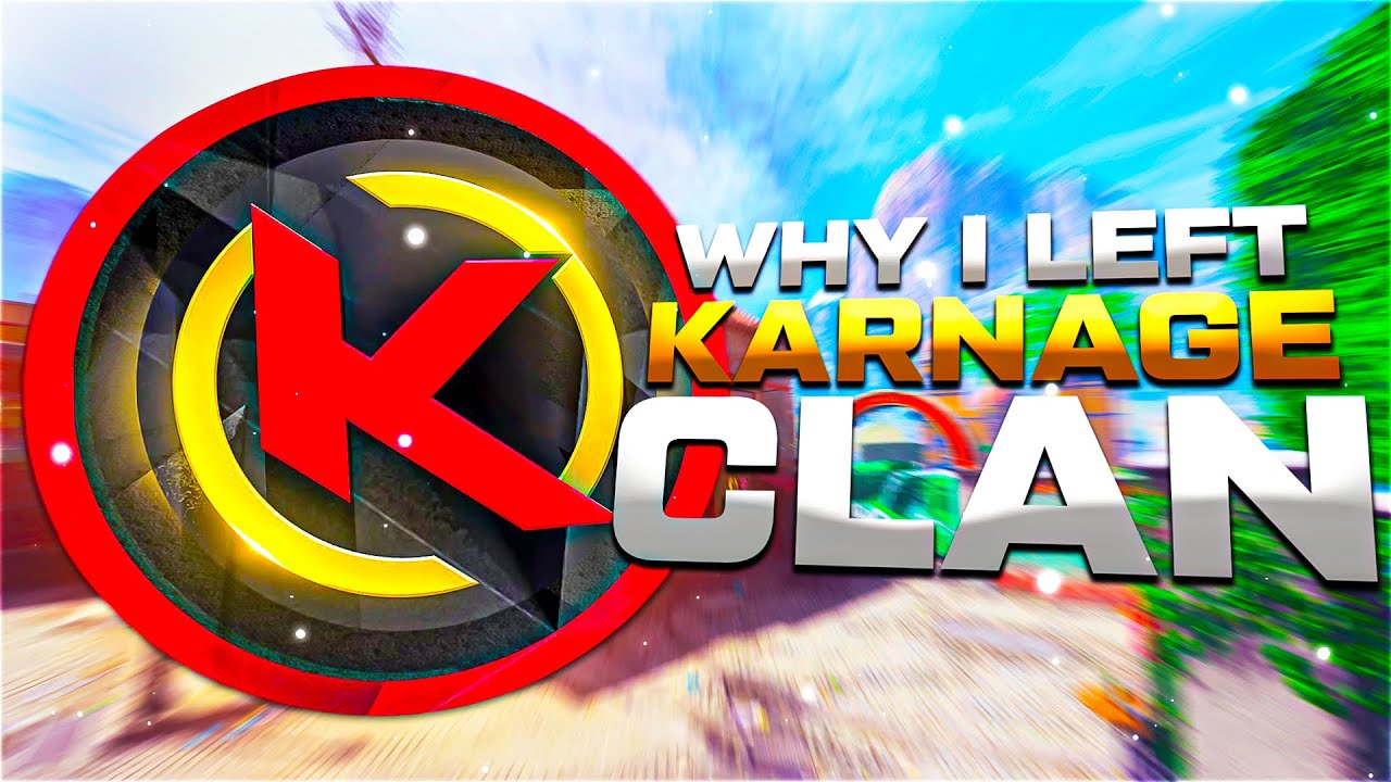 Why I Left KARNAGE Clan... - YouTube