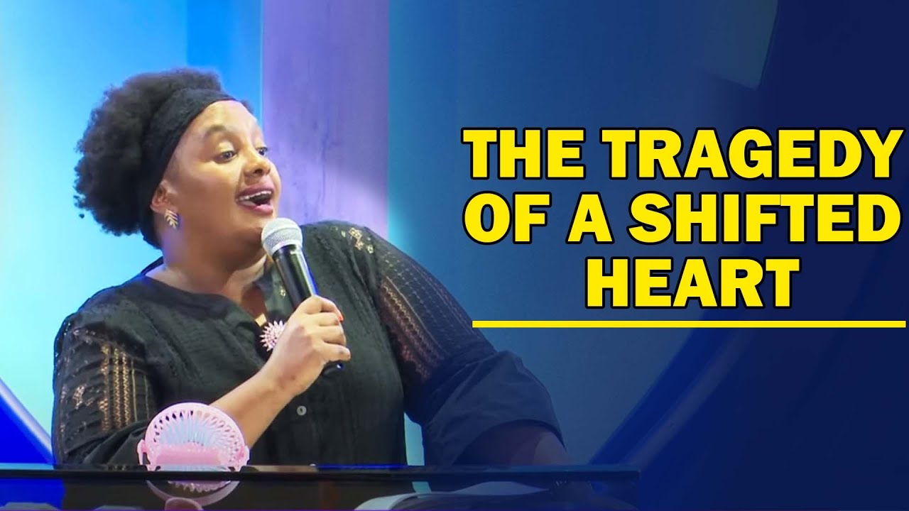 The Tragedy Of A Shifted Heart I Rev Ruth Wamuyu ( FULL SERMON) - YouTube
