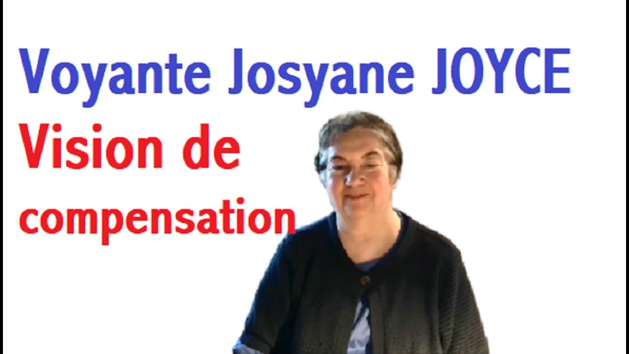 Voyante Josyane JOYCE: Vision de compensation - YouTube