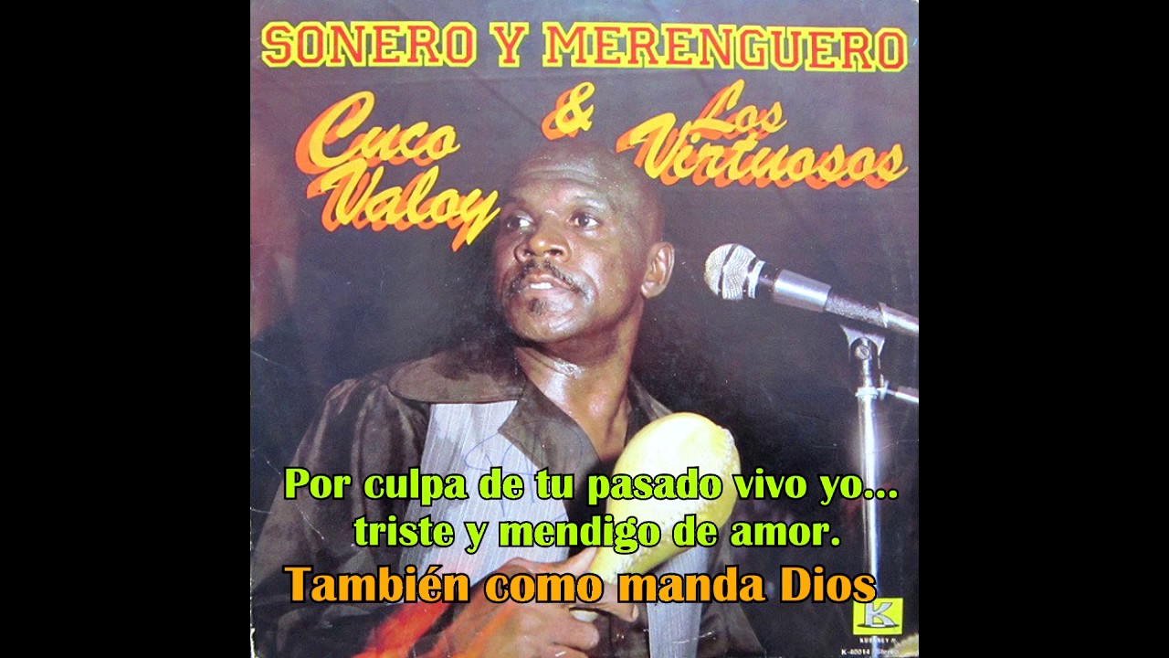 Cuco Valoy Mendigo de amor Letra - YouTube