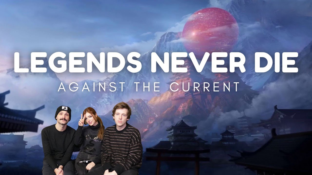 Against The Current - Legends Never Die (Lyrics) - YouTube