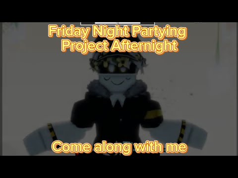 Roblox Friday Night Partying & Project Afternight: Come along with me ...