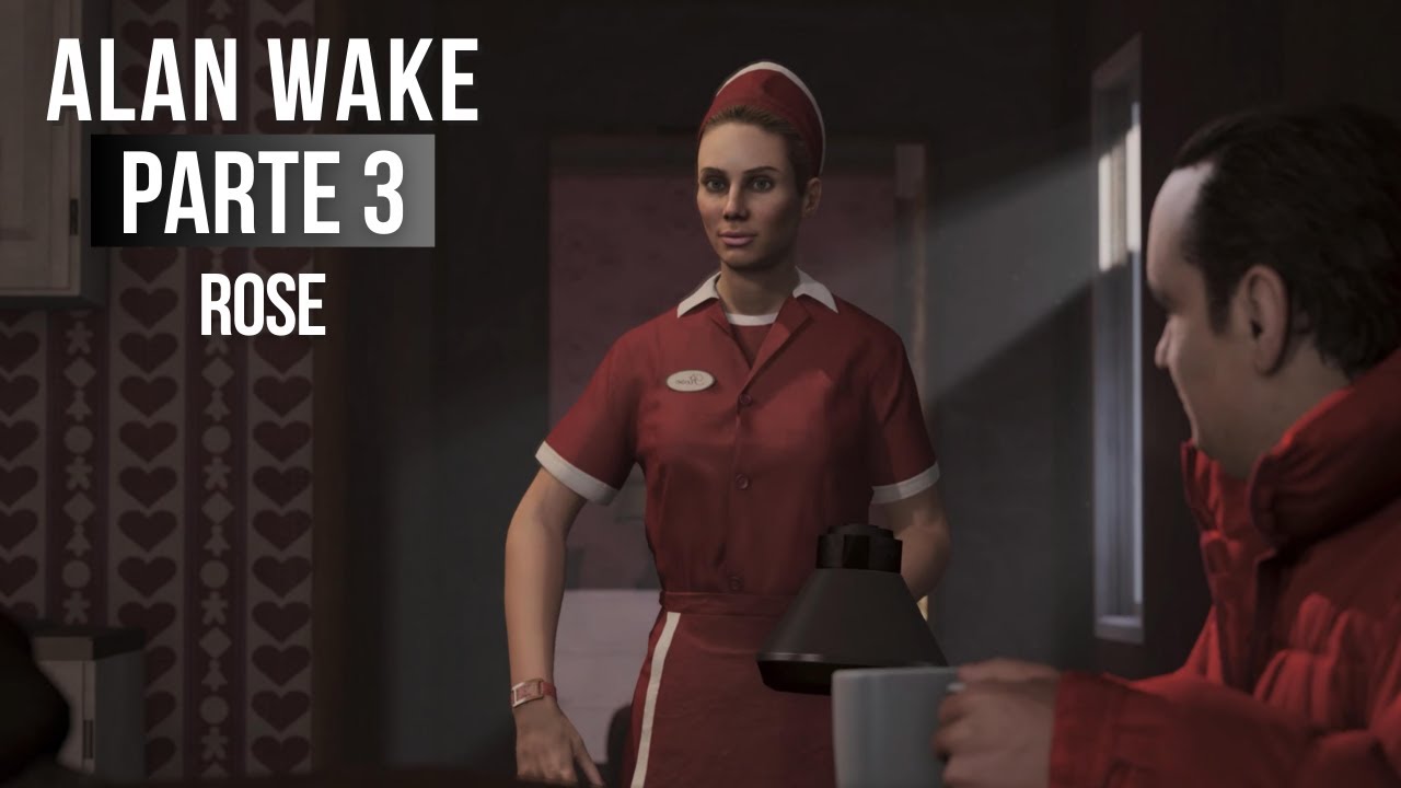 ALAN WAKE PARTE 3 - ROSE - YouTube