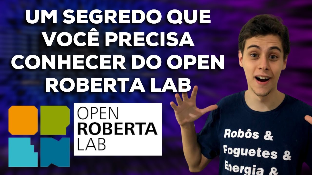 UM SEGREDO QUE VOCÊ PRECISA CONHECER DO OPEN ROBERTA LAB - YouTube
