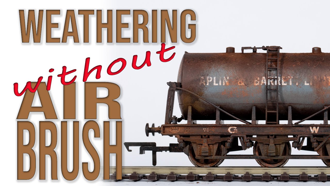 Weathering Dapol Tank Wagon without an Airbrush | Weathering Model ...