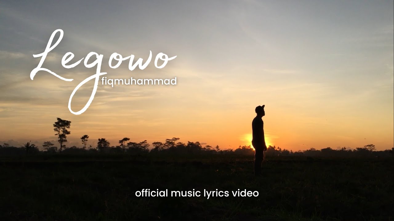 Fiqmuhammad - Legowo (Official Music Lyric Video) - YouTube