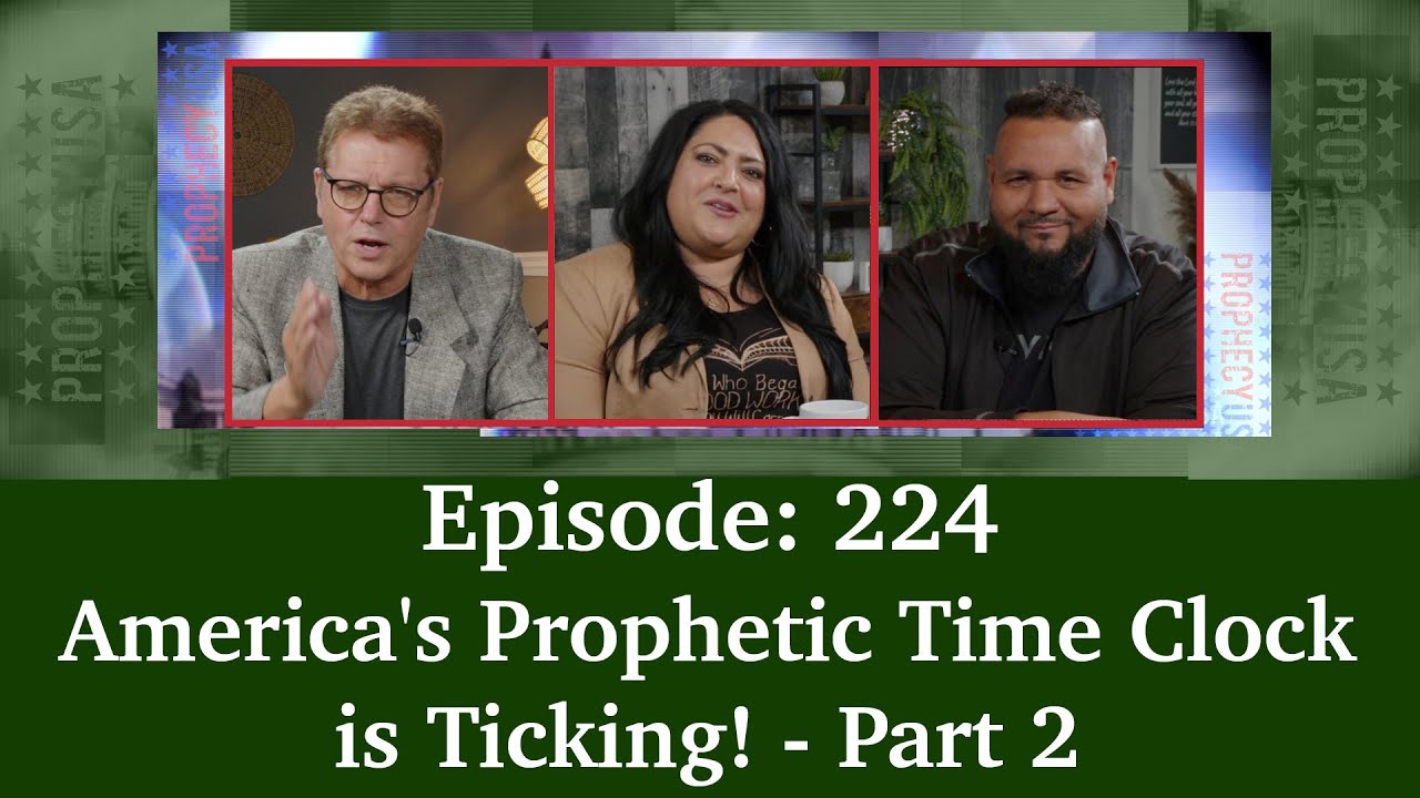 America's Prophetic Time Clock is Ticking! | Podcast Ep 224 ...
