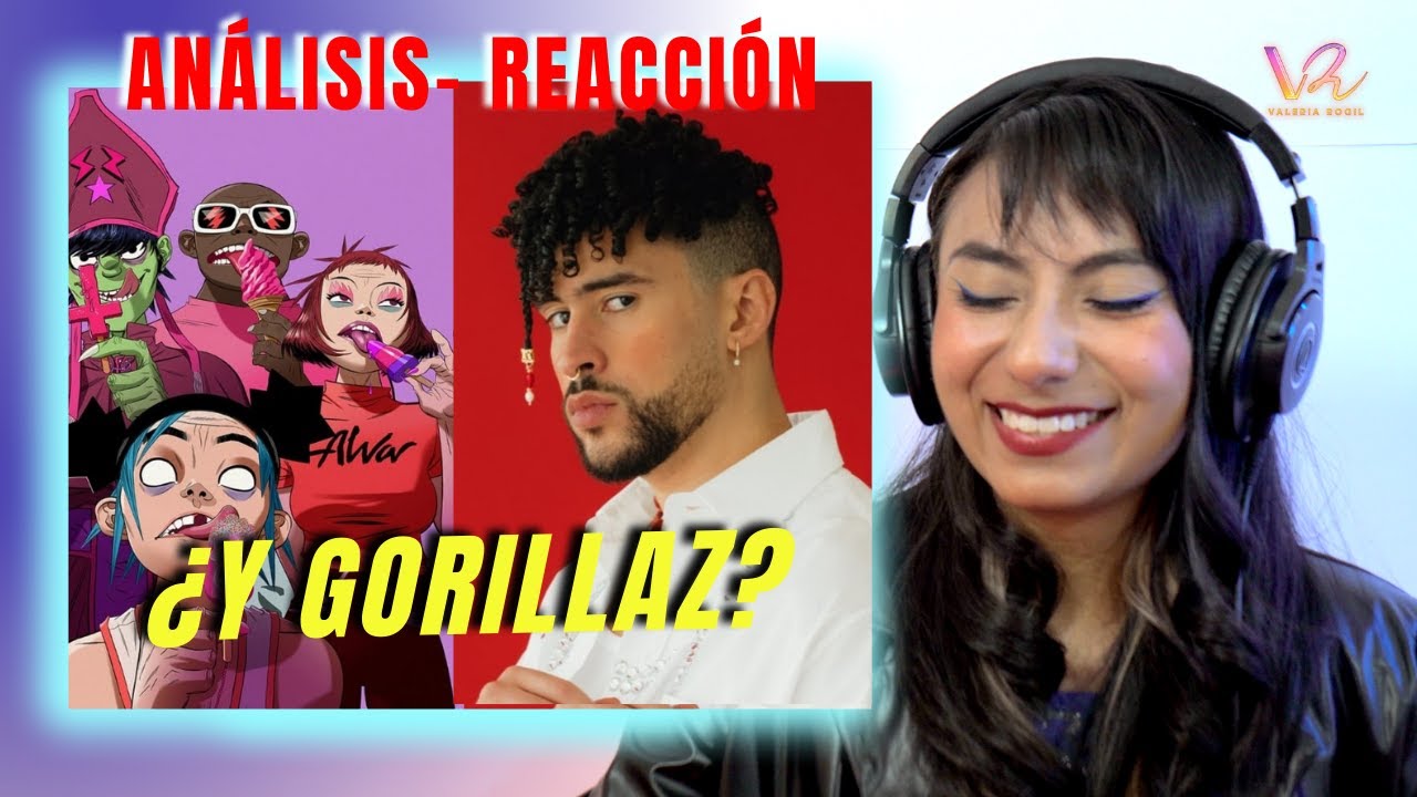 ¿Y GORILLAZ? REACCIÓN ANALISIS A TORMENTA - GORILLAZ FEAT BAD BUNNY -Vocal Coach Reacciona - YouTube