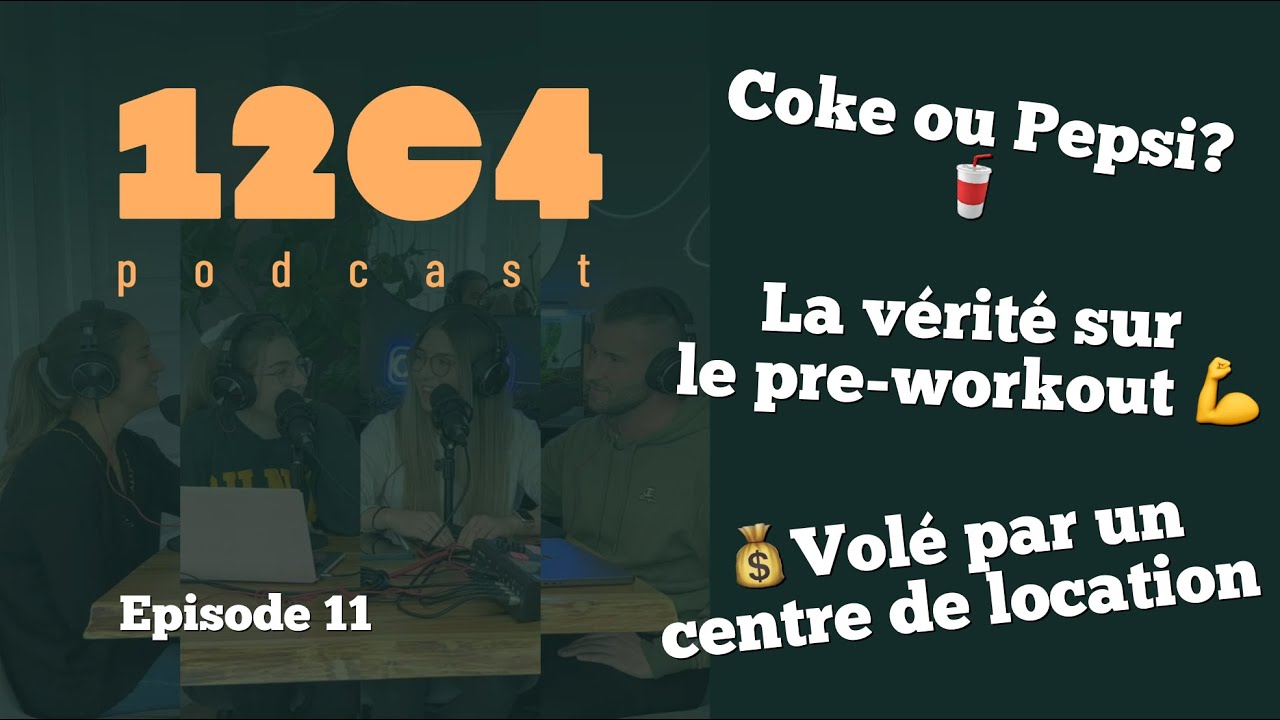 12C4 Podcast - Épisode 11 - Coke VS Pepsi, la vérité sur le pre-workout ...