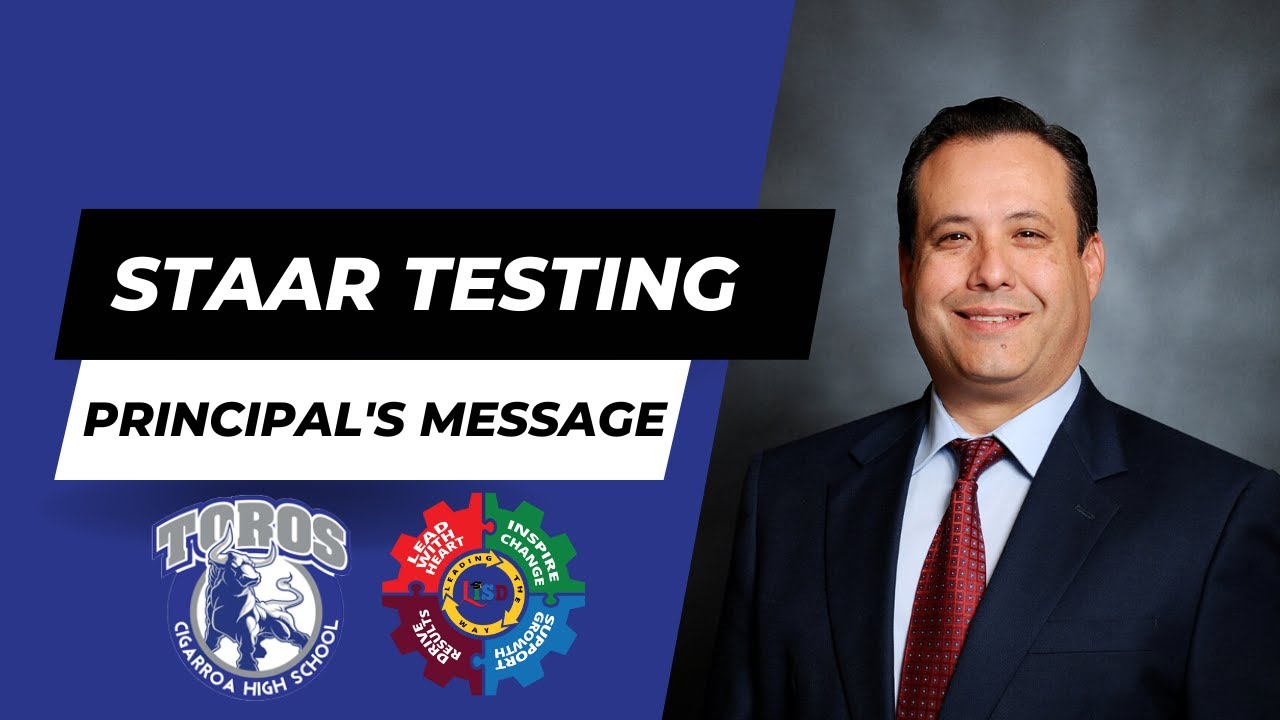 Dr. Leo G. Cigarroa High School - STAAR Testing Principal's Message ...