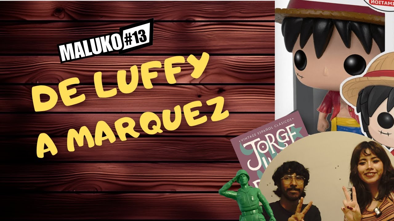 MALUKO #13 | De Luffy a Márquez: Un Museo de Historias, Cultura Pop y ...