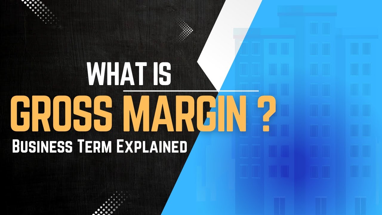 Gross Margin Explained | Business Basics - YouTube