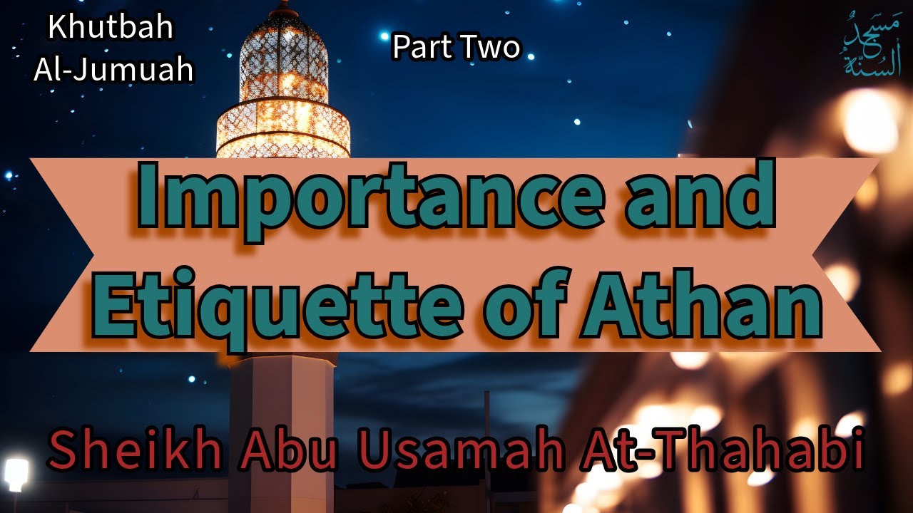Lesson 3 - Importance/Etiquette of Athan - Part 2 - YouTube