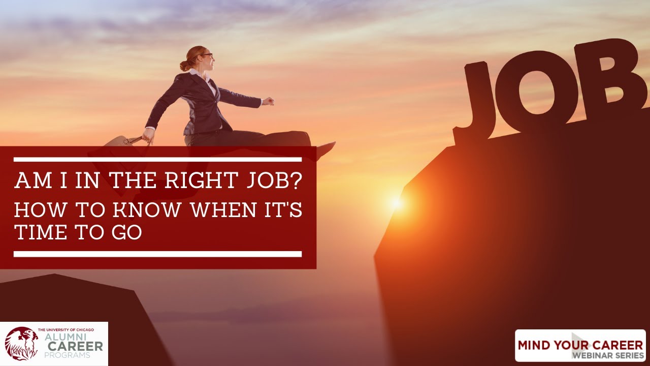 Mind Your Career | Am I In The Right Job? How To Know When It's Time To ...