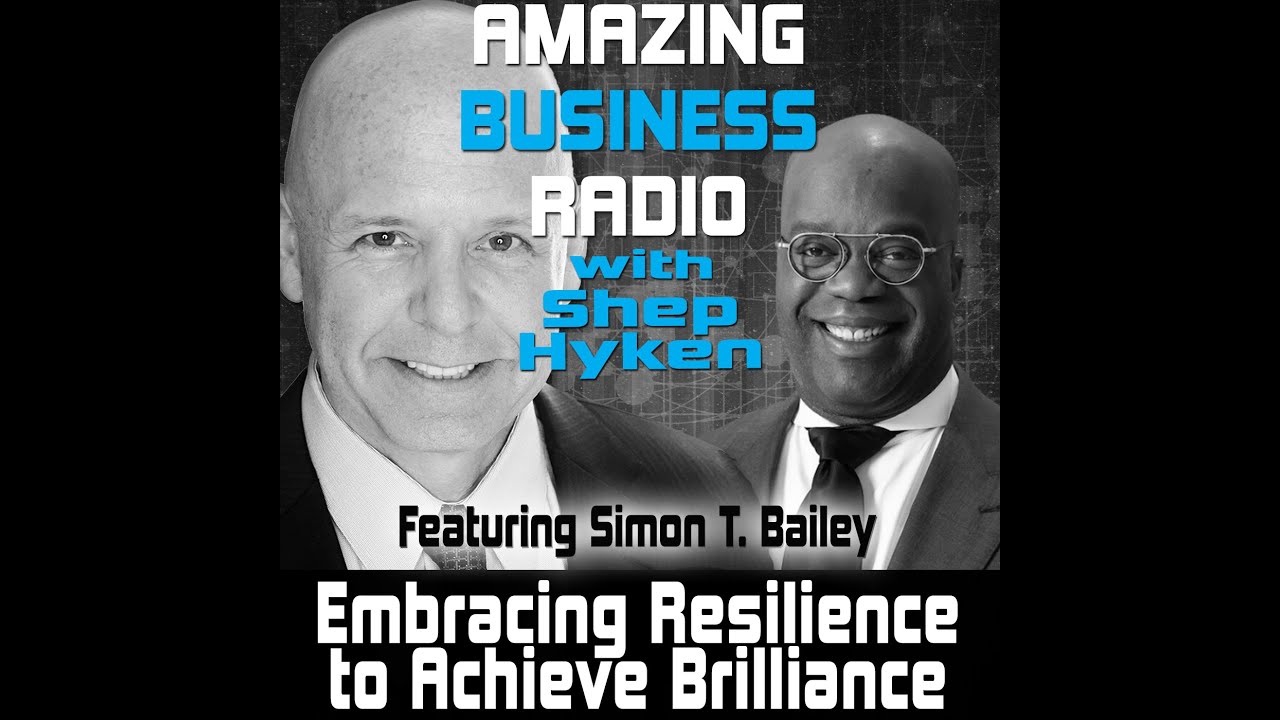Boosting Customer Service through Resilience with Simon T. Bailey ...