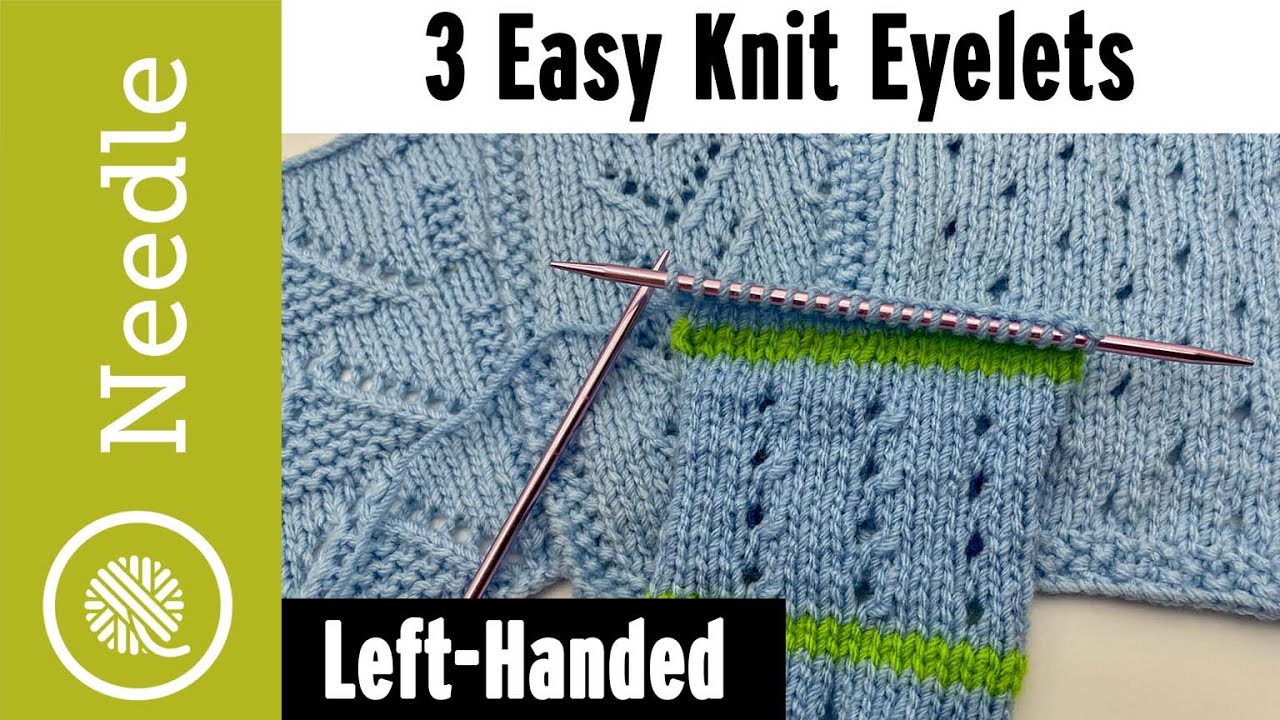 Knit Eyelet Lace 3 ways (ssk, skp, and k2tog with yarnovers) Left Handed - YouTube