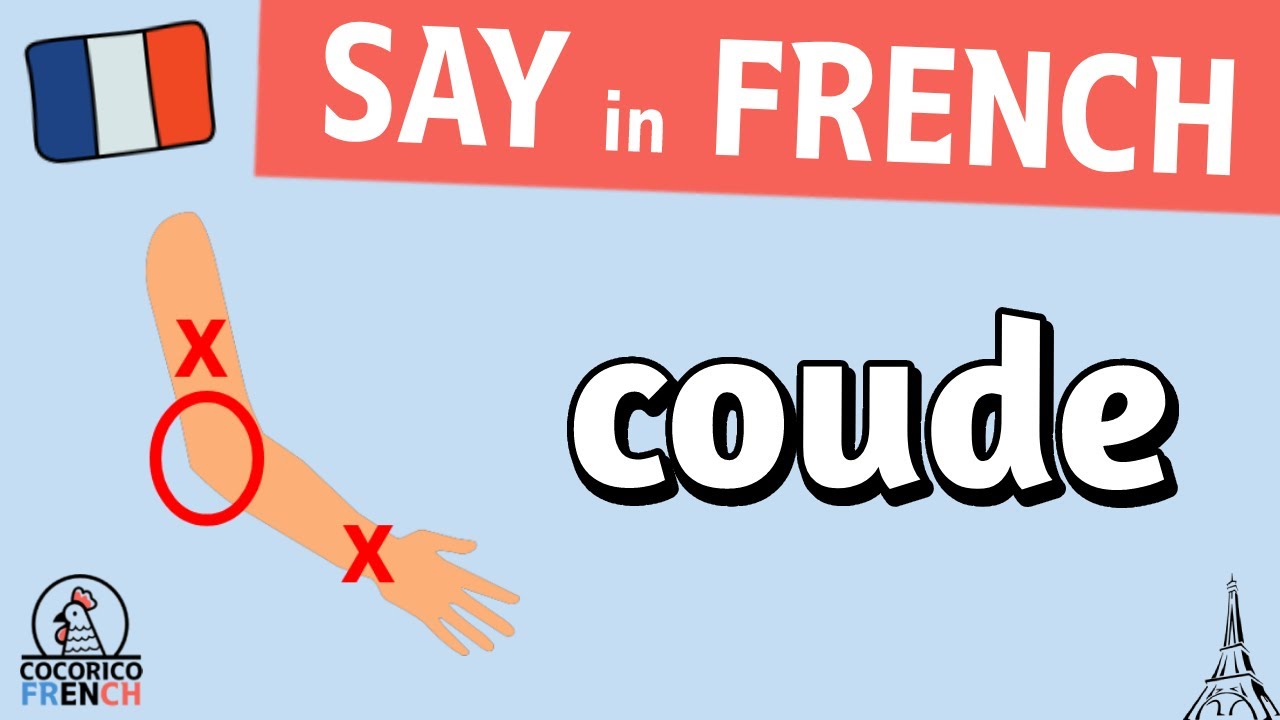 coude - SAY IN FRENCH / how to pronounce "ELBOW" in French [Cororico 🐔 ...