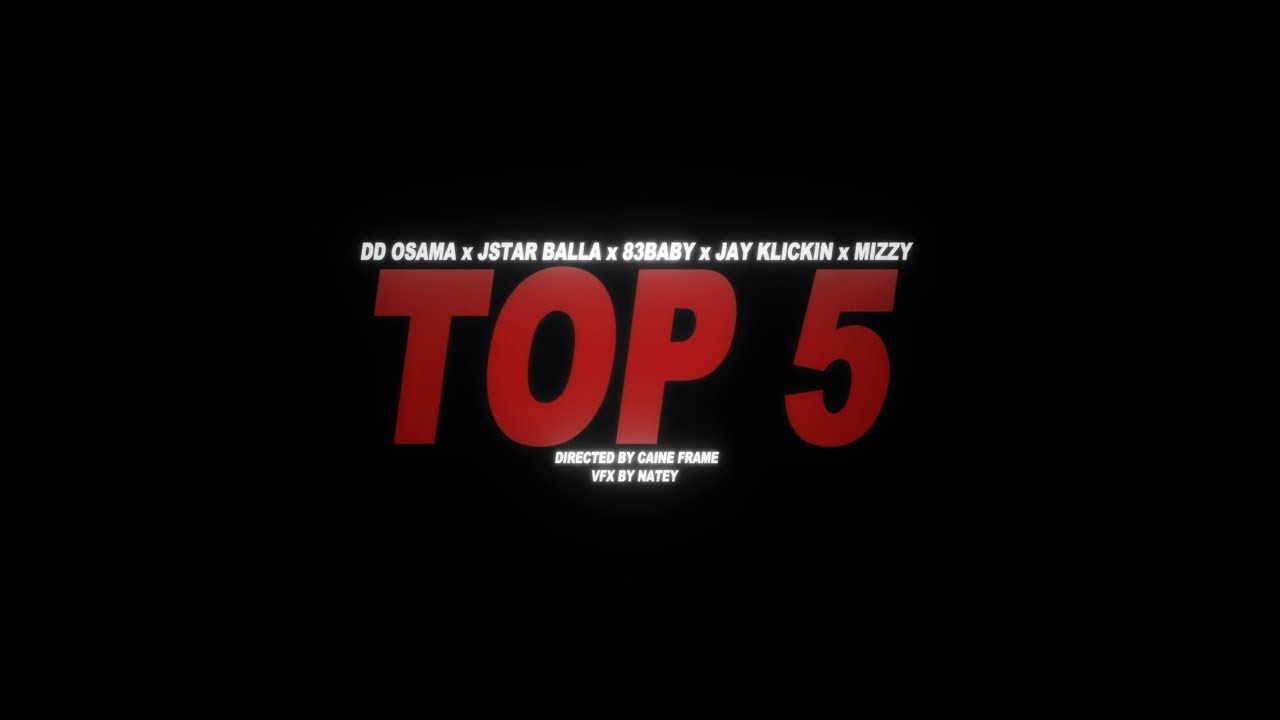 (LYRICS) TOP 5 - DD Osama X Lil Mizzy X JStar Balla X Jay Klickin X ...