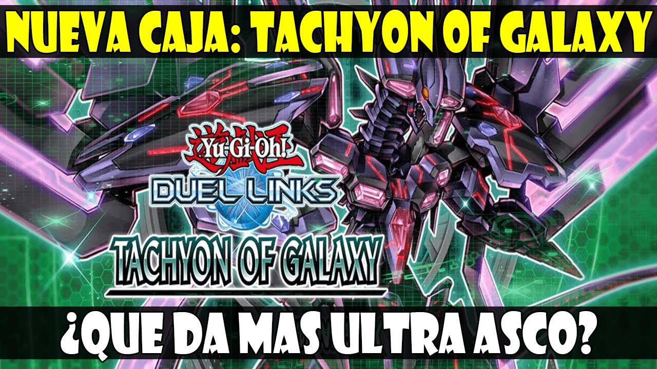 TACHYON OF GALAXY! Nueva MINI BOX para SPEED DUEL | ¿THIS IS THE END? - Yu-Gi-Oh! DUEL LINKS ...