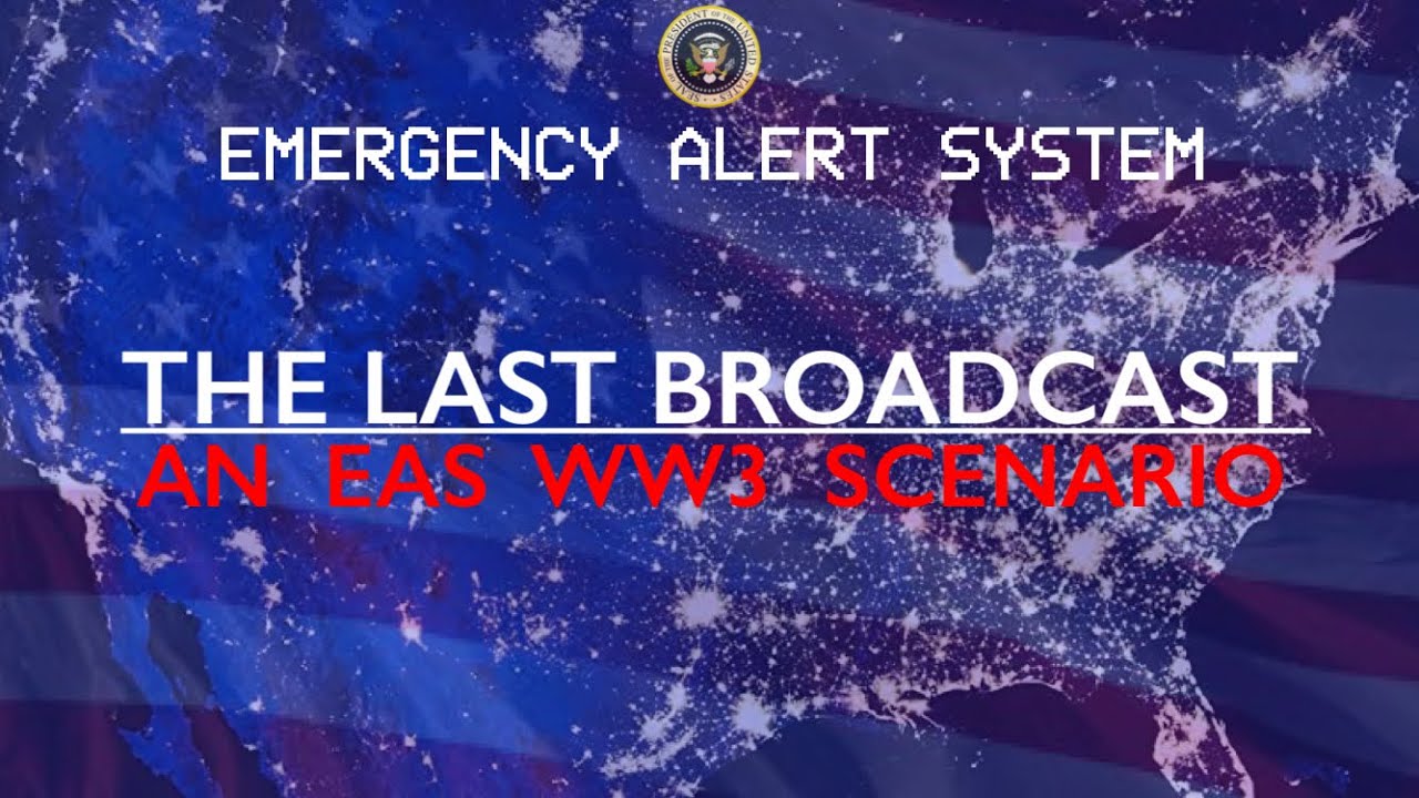The Last Broadcast | WW3 EAS Scenario - YouTube